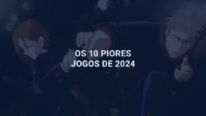 Os 10 piores jogos de 2024 segundo o Metacritic - CyberNerd
